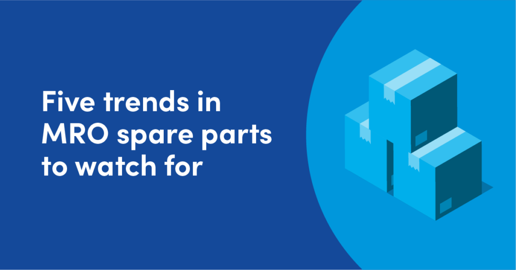 MRO Spare Parts: Five Trends To Watch For | Fiix