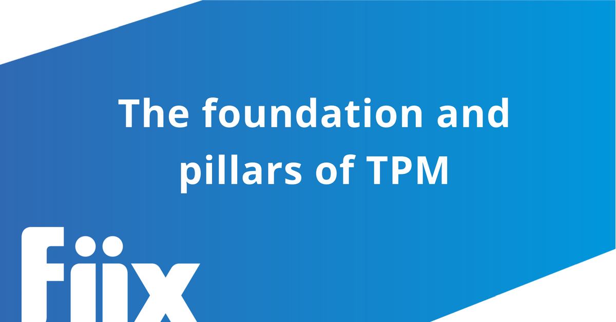 Building a TPM Program with 5S and 8 Pillars | Fiix