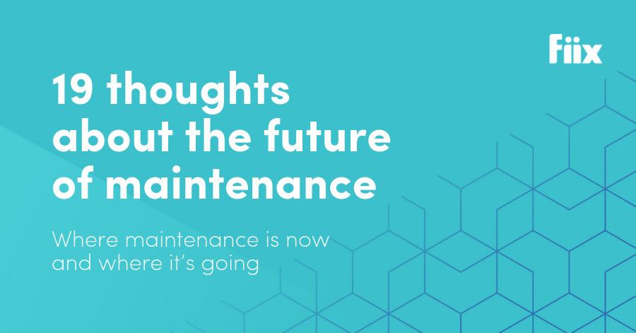 Digital Transformation & The Future of Maintenance | Fiix