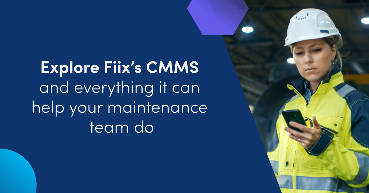 Explore Fiix’s CMMS Software I Get A Custom Quote